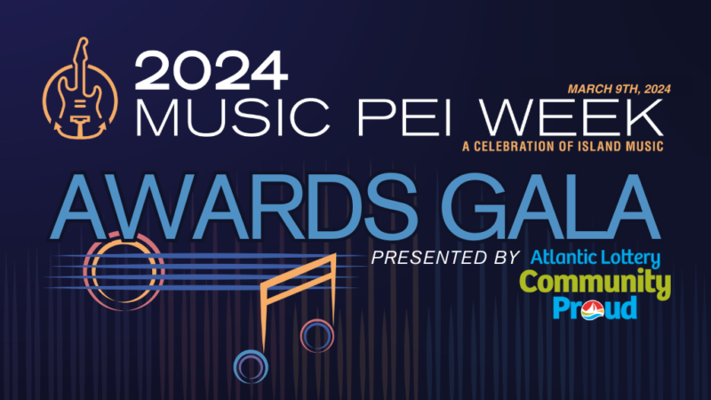 Music PEI Awards Gala Presented by Atlantic Lottery - Music PEI